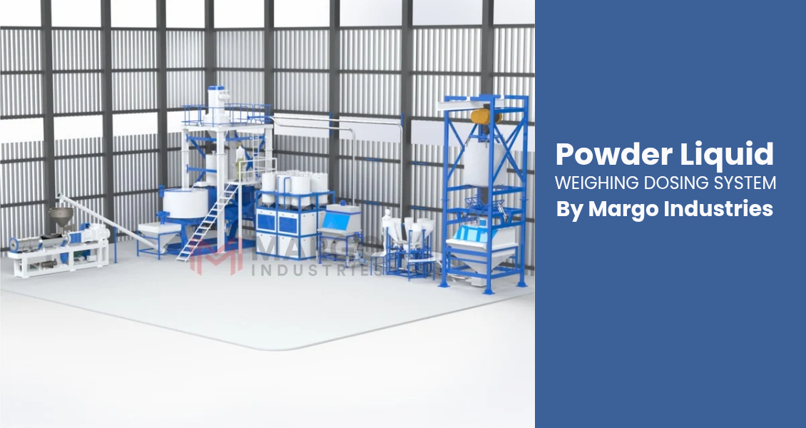 Powder and Liquid Weighing Dosing System - Margo Industries | Vacuum ...